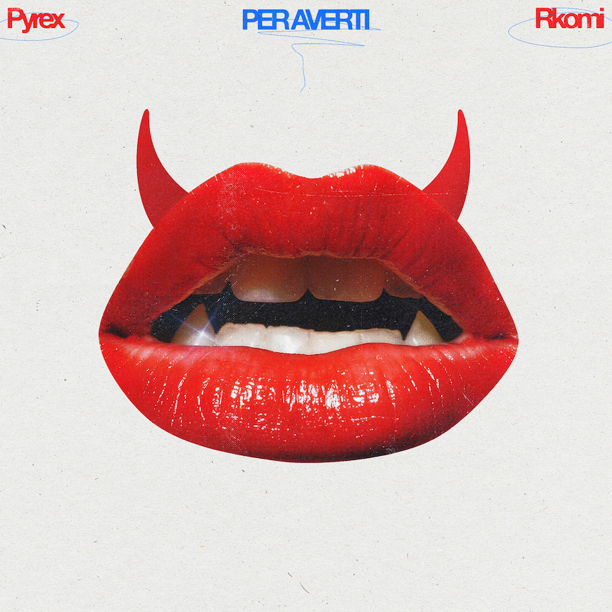 Pyrex, sperimentazione e freschezza in “Per averti” (feat. Rkomi)