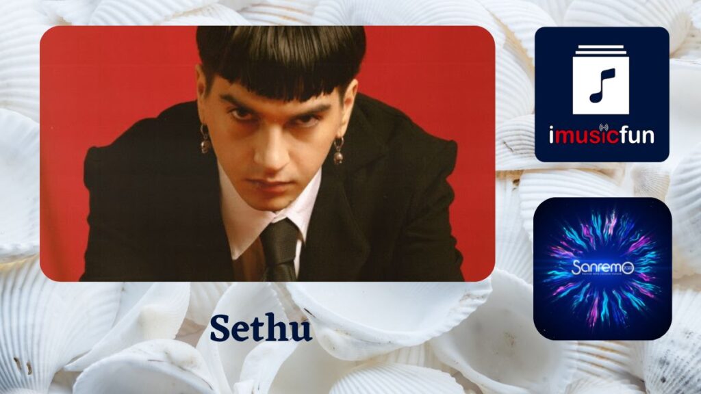 Sethu in gara a Sanremo 2023 con “Cause Perse” (Scheda)