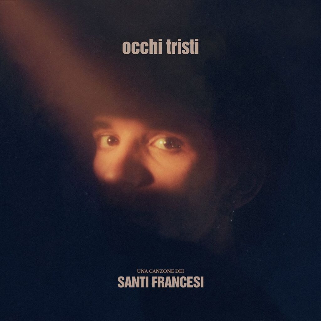 Santi Francesi, "Occhi Tristi", il brano in gara a Sanremo Giovani